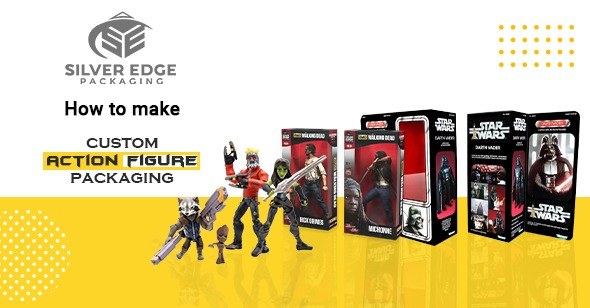 How to make custom action figure packaging | Silver Edge Packaging