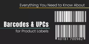 Everything You Need to Know About Barcodes and UPCs for Product Labels ...