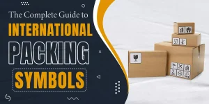 The Complete Guide to International Packing Symbols | Silver Edge Packaging